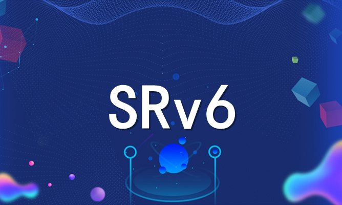 SRv6技术课堂：SRv6概述_srv6技术是什么-CSDN博客