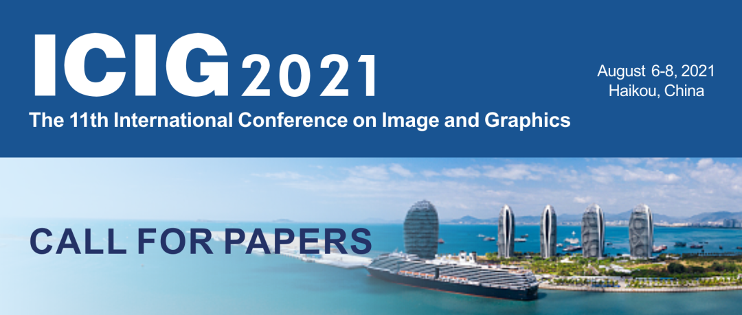 【征文】ICIG 2021 Call For Papers-CSDN博客