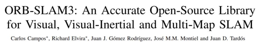 重磅解读！ORB-SLAM3，它来了，新增鱼眼模型、多地图等-CSDN博客