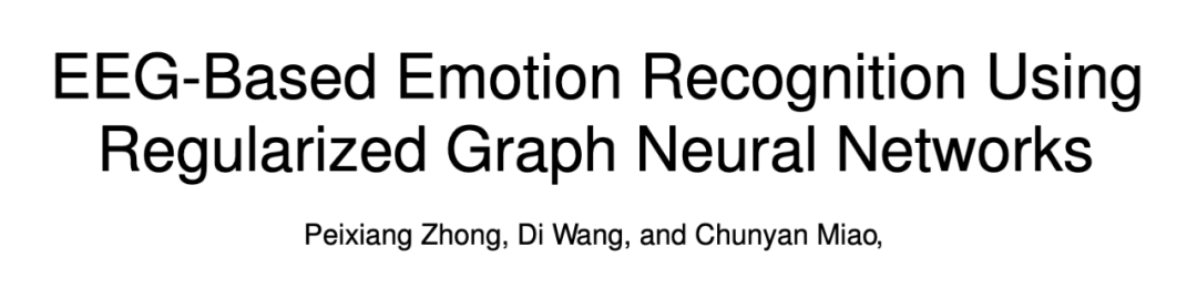论文解读 | 基于正则化图神经网络的脑电情绪识别-CSDN博客