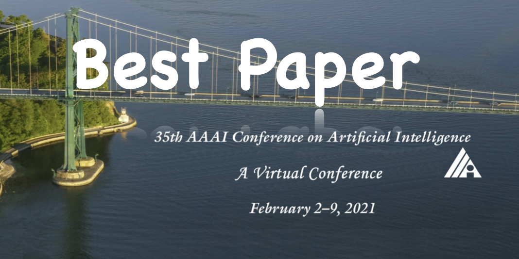 AAAI 2021 最佳论文出炉！华人包揽 4 奖，北航成最大赢家，Transformer变热门-CSDN博客