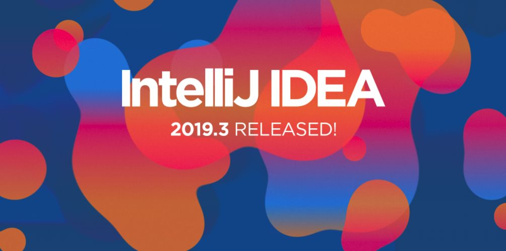 IntelliJ IDEA 2019.3发布，饱受性能诟病的2019.2版本终于成为过去式-CSDN博客